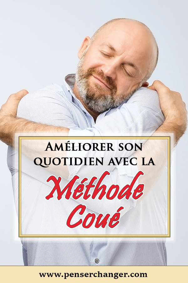 Comment améliorer son quotidien avec la méthode Coué
